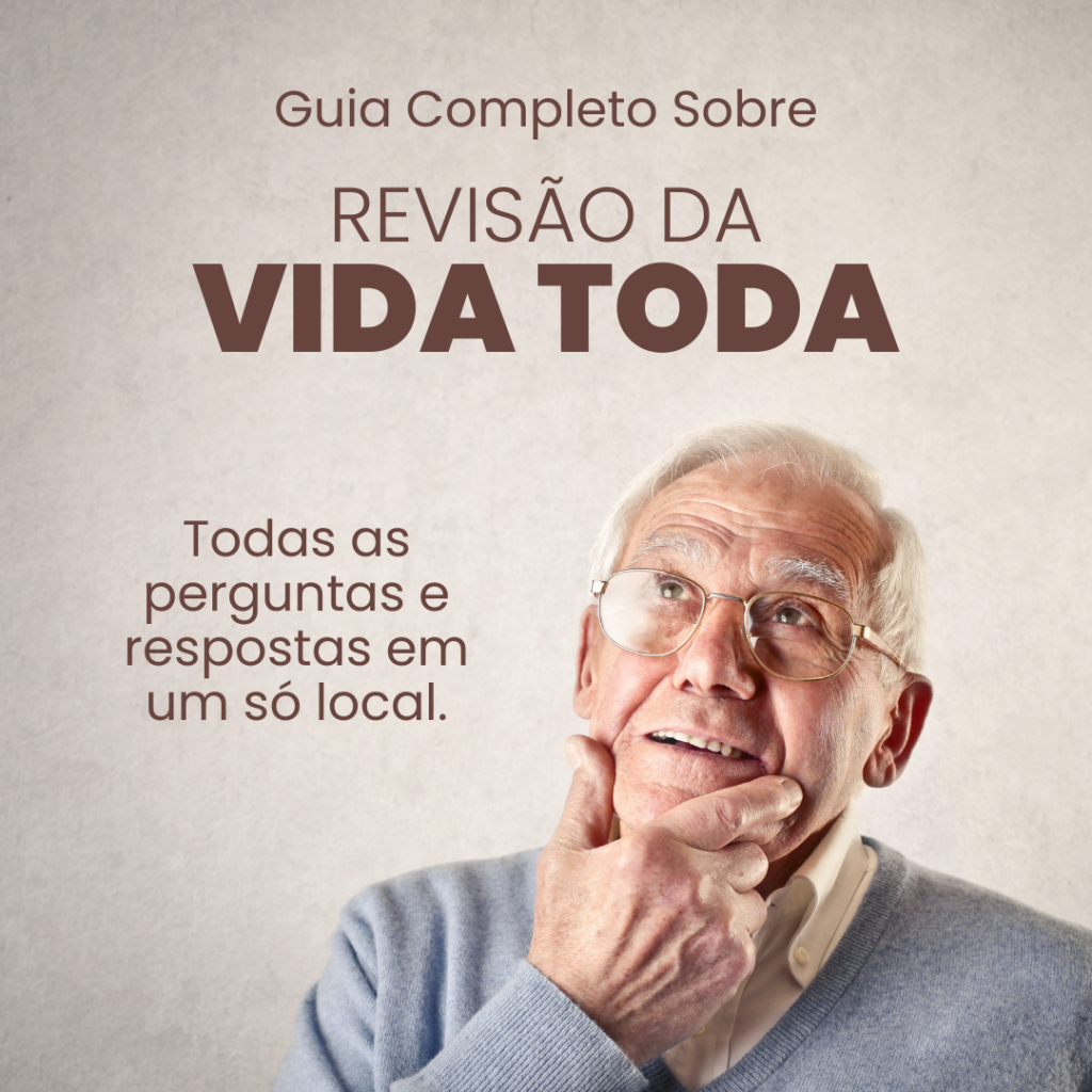 Revisão da Vida Toda - Guia Completo Revisão da Vida Toda - Guia Completo